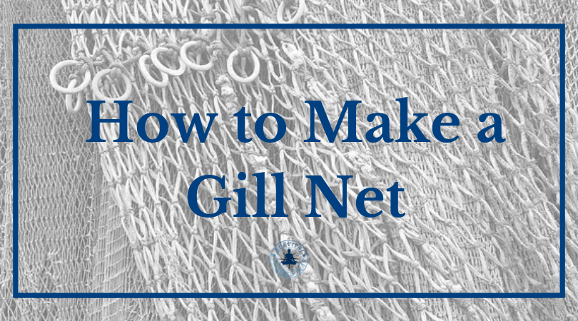 How To Make A Gill Net how-to-make-a-gill-net