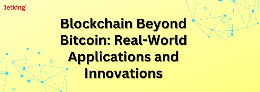 Blockchain Beyond Bitcoin: Real-World Applications and Innov Blockchain Beyond Bitcoin: Real-World Applications and Innov