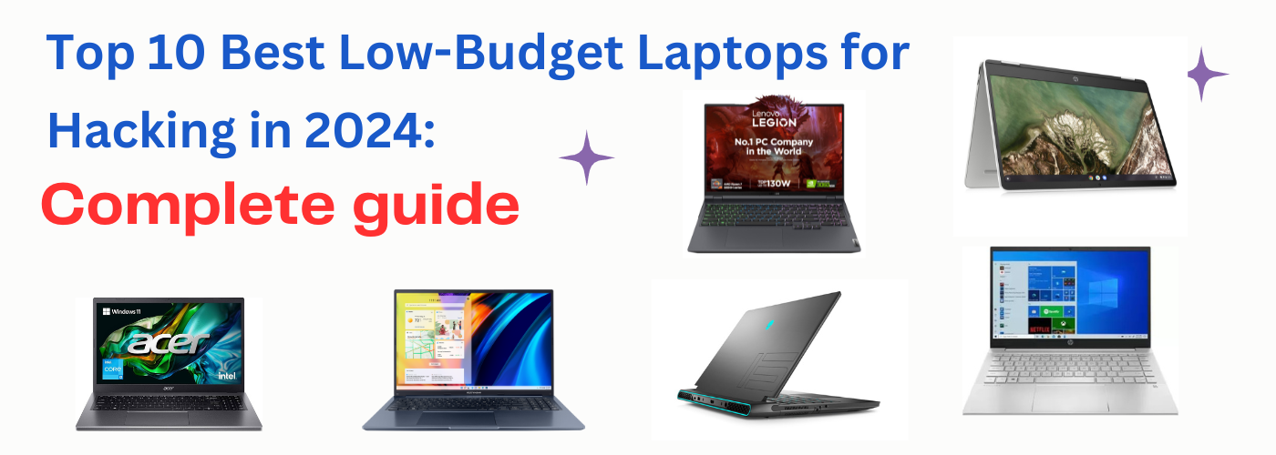 Top 10 Best Low Budget Laptops for Hacking in 2025 Complete
