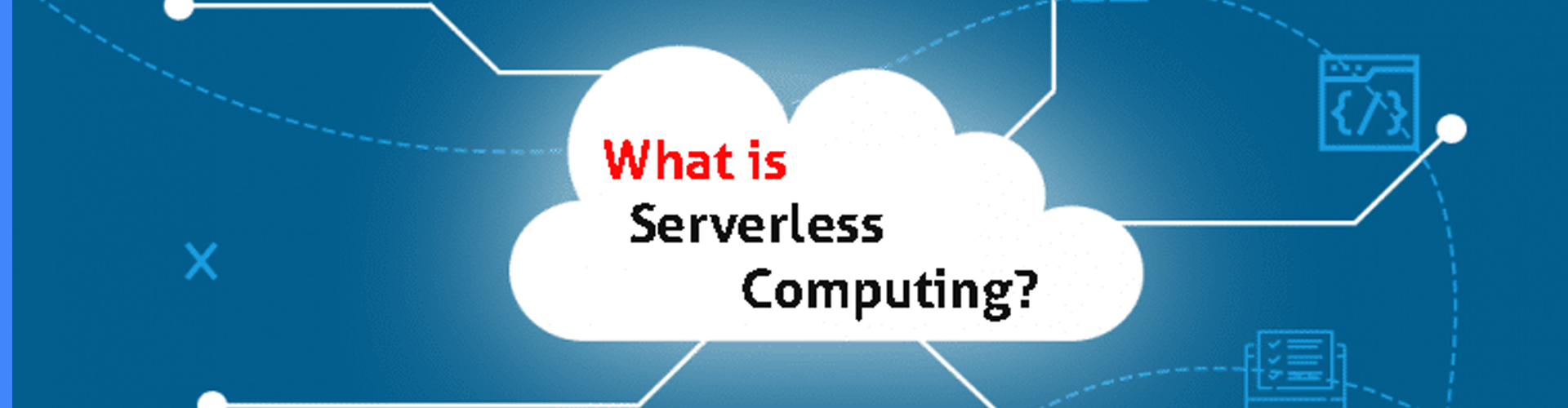 Serverless Computing Simplify Infrastructure For Scalability